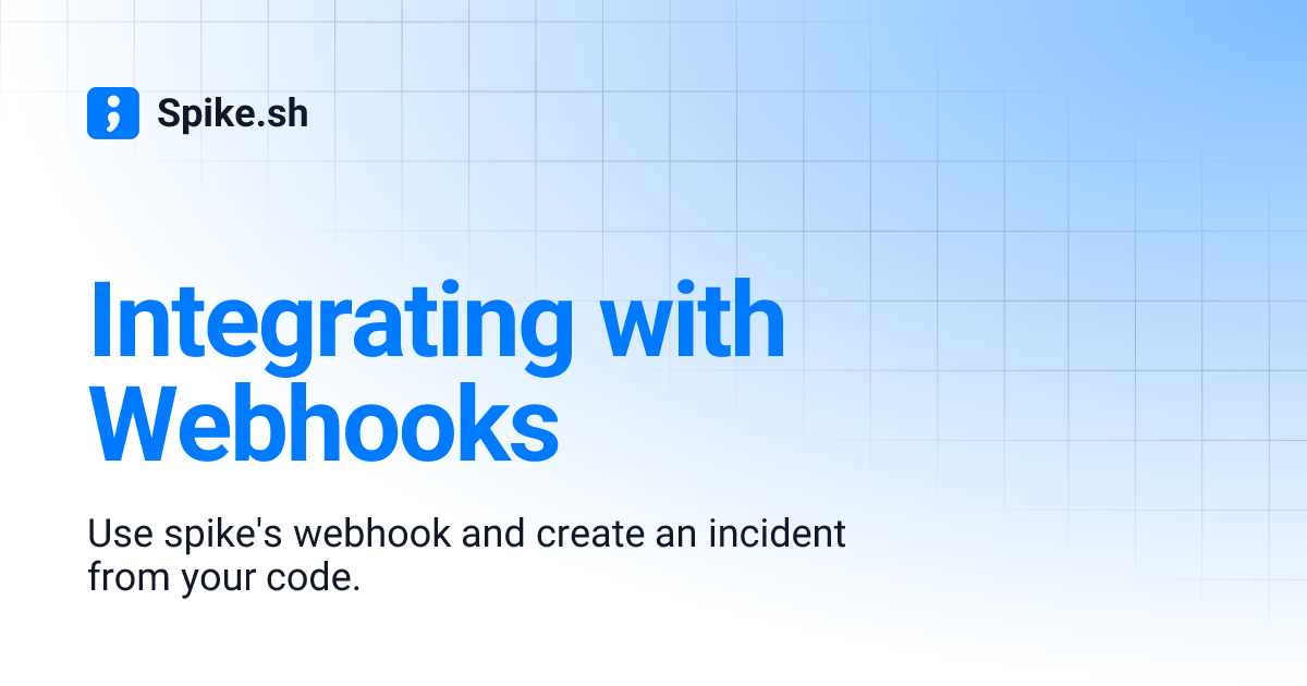 Integrating with Webhooks | Spike.sh