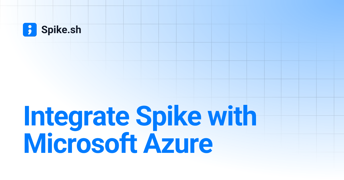 Integrate Spike with Microsoft Azure | Spike.sh