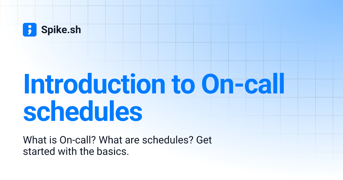 Introduction to On-call schedules | Spike.sh