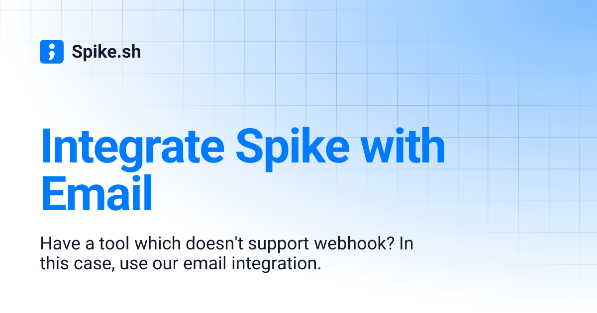 Integrate Spike with Email | Spike.sh
