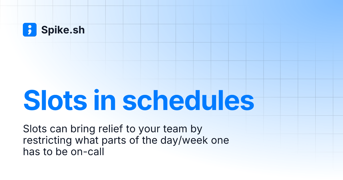 Slots in schedules | Spike.sh