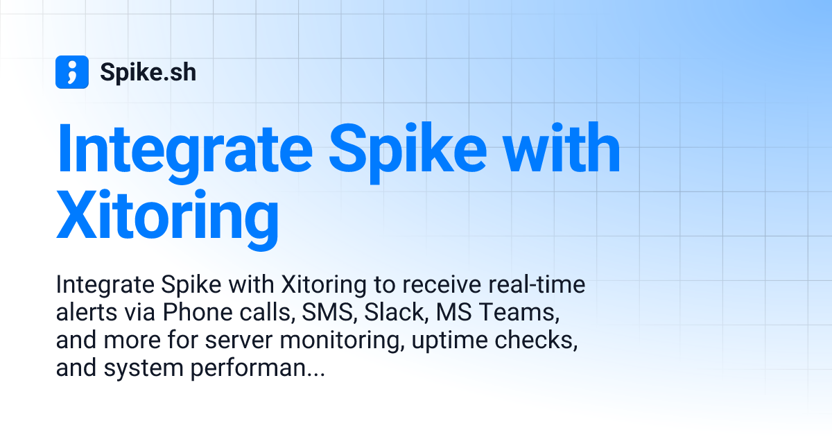 Integrate Spike with Xitoring | Spike.sh
