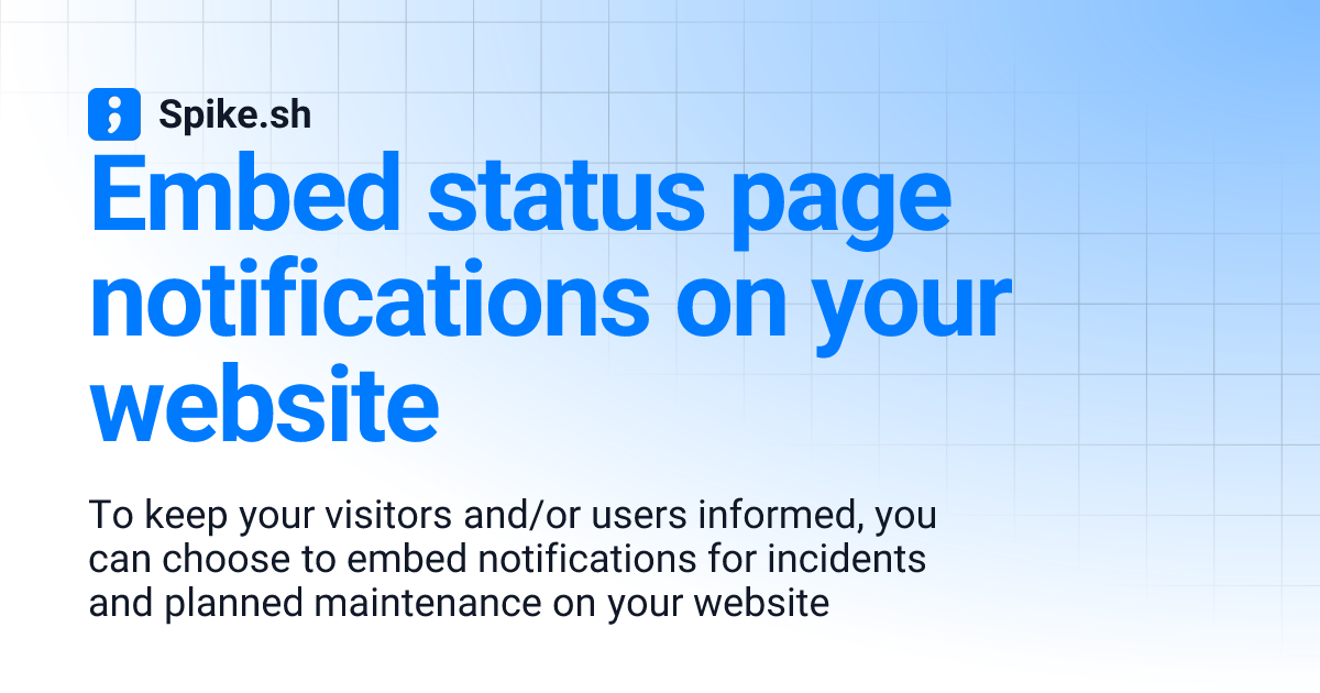 Embed status page notifications on your website | Spike.sh