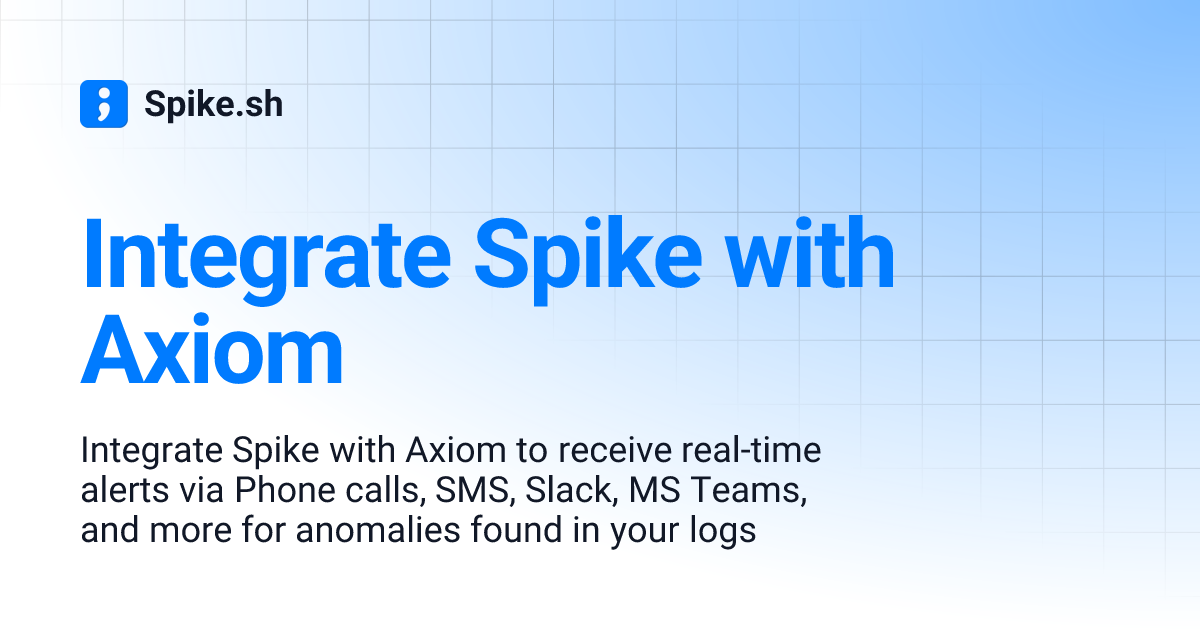Integrate Spike with Axiom | Spike.sh